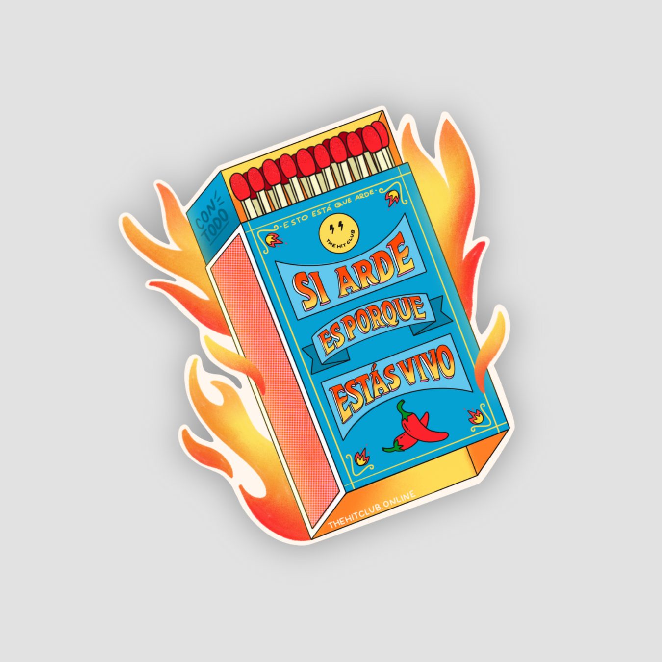 ¡Si arde es porque estás vivo! Sticker – The Hit Club